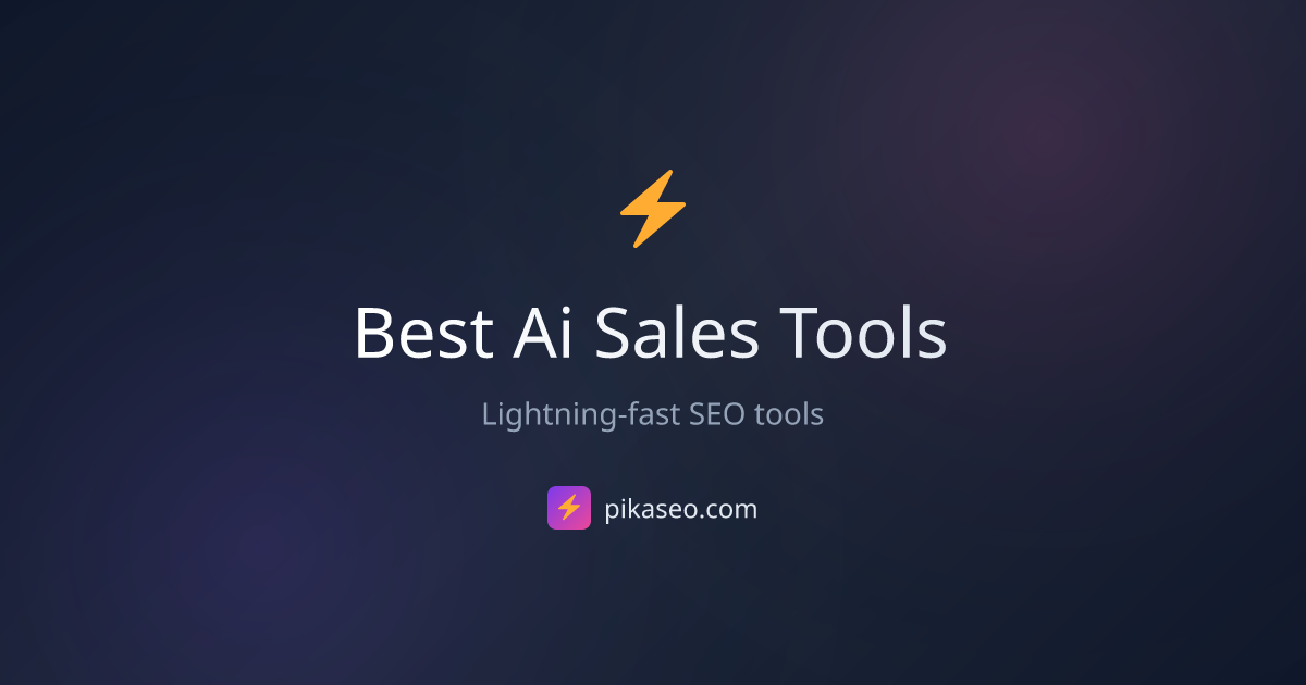 10 Best AI Sales Tools in 2026 | PikaSEO