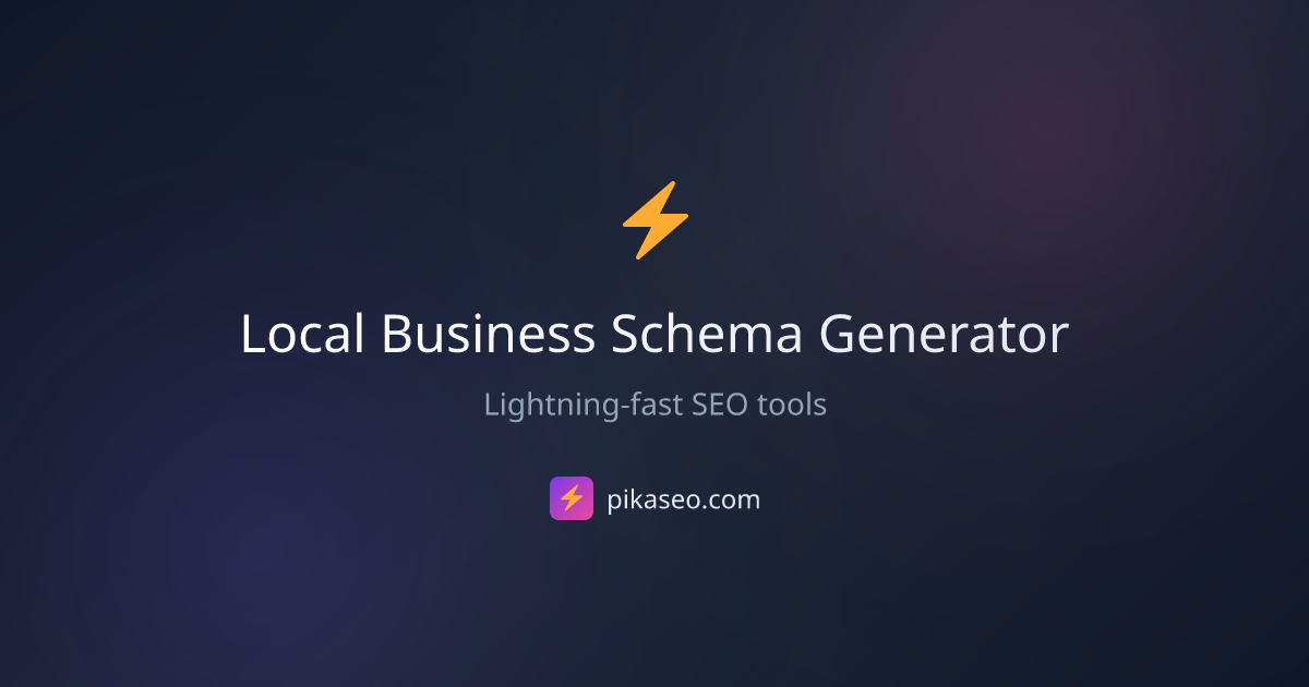 Free Local Business Schema Generator - JSON-LD for Local SEO | PikaSEO