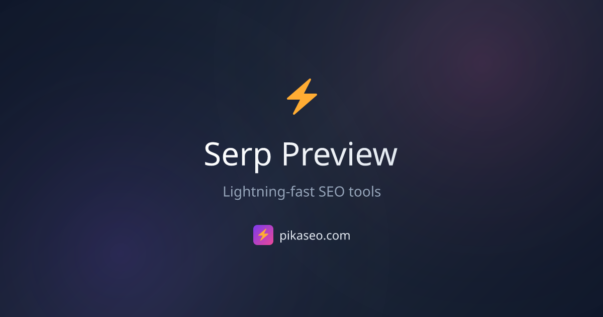 Free Google SERP Preview Tool - Meta Title & Description Checker | PikaSEO